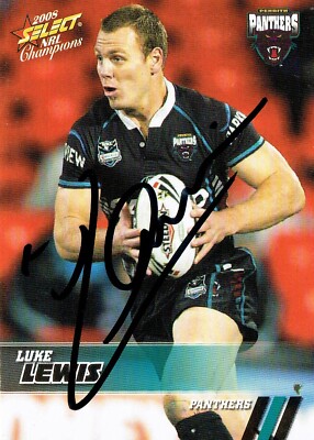 LUKE LEWIS SIGNED 2008 SELECT NRL CHAMPIONS CARD PENRITH PANTHERS ...
