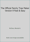 The Official Family Tree Maker Version 9 Fast & Easy by McClure, Rhonda ...