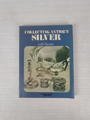 Collecting Antique Silver by Banister, Judith Book The Fast Free ...