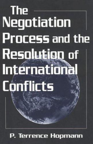 The Negotiation Process and the Resolution of International Conflicts ...