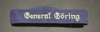 WW2 GERMAN "GENERAL GORING" VINTAGE UNIFORM CUFF TITLE, HIGH QUALITY ...