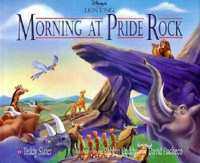 Disney's the Lion King: Morning at Pride Rock by Teddy Slater; Robbin ...