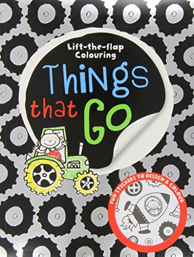 Lift-the-Flap Things That Go Colouring (Lift-the-Flap Colouring) | eBay