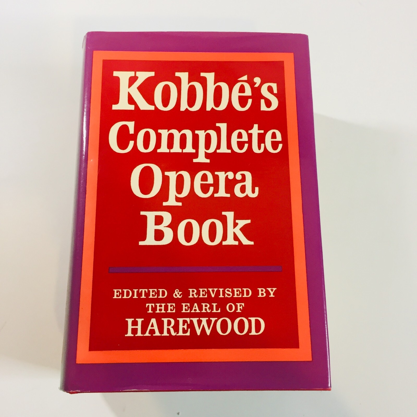 Kobbe's Complete Opera Book by the Earl of Harewood 1978 Revised ...