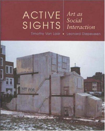 Active Sights : Art as Social Interaction by Timothy Van Laar and ...