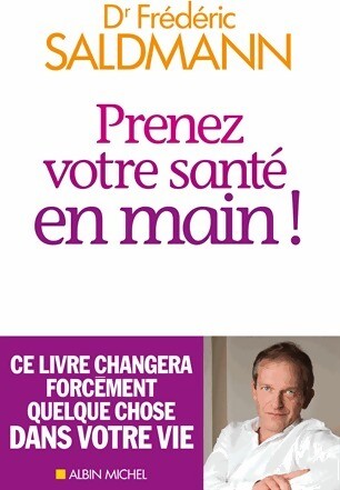 Prenez votre santé en main ! - Frédéric Saldmann - V142836 | eBay