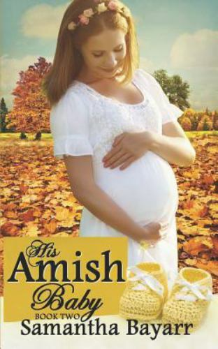 His Amish Baby [Amish Christian Romance] 9781521580431 | eBay