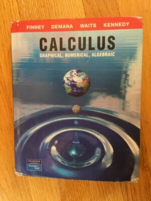 CALCULUS: GRAPHICAL, NUMERICAL, ALGEBRAIC STUDENT EDITION 2003C ...