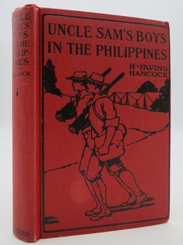 UNCLE SAM'S BOYS IN THE PHILIPPINES Hancock, H. Irving 1912 | eBay