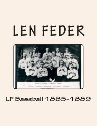 LF Baseball 1885-1889 by Len Feder (2014, Trade Paperback) for sale ...