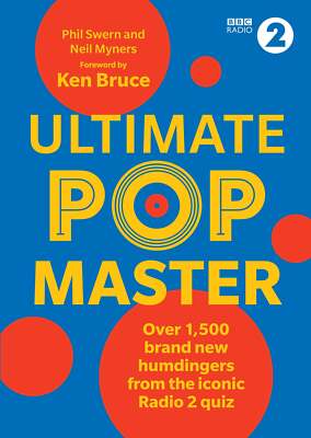 Ultimate Pop Master from the iconic BBC Radio 2 by Phil Swern & Ne ...