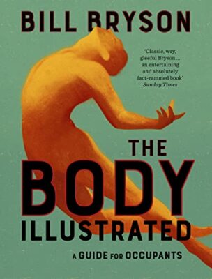 The Body Illustrated: A Guide for Occupants by Bryson, Bill Hardback ...
