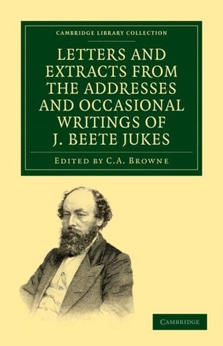 Joseph Beete Jukes | Letters and Extracts from the Addresses and ...
