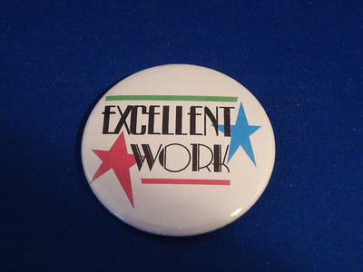 "EXCELLENT WORK" Lot of 2 BUTTONS pin pinback 2 1/4" badge award SCHOOL ...