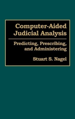 Stuart S. Nagel Computer-Aided Judicial Analysis (Copertina rigida) | eBay