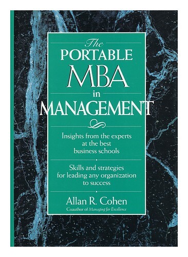COHEN, ALLAN R. The Portable MBA in Management / Allan R. Cohen 1993 ...
