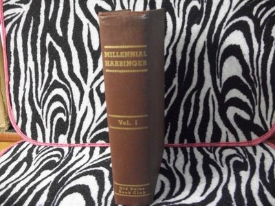 Millennial Harbinger vol#1 1830 by Alexander Campbell old paths 1950's ...