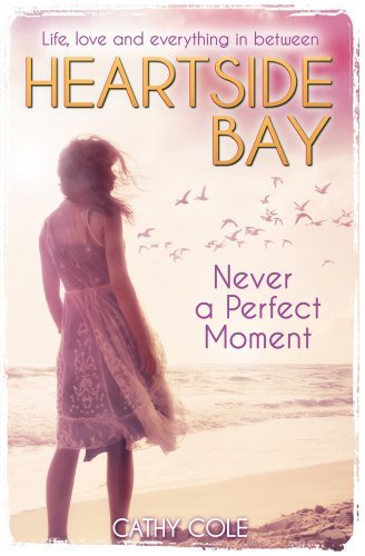 Never A Perfect Moment (Heartside Bay) By Cathy Cole | eBay