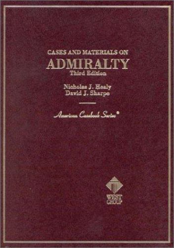 Cases on Admiralty by Nicholas J. Healy and David J. Sharpe (1998 ...