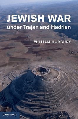 Jewish War under Trajan and Hadrian by William Horbury (2014, Hardcover ...