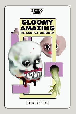 Gloomy Amazing by Ben Wheele (2006, Trade Paperback) for sale online ...