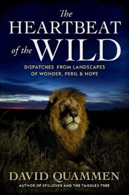 David Quammen The Heartbeat of the Wild (Hardback) 9781426222078 | eBay ...