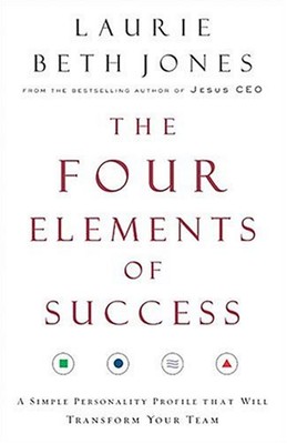 The Four Elements of Success : A Simple Personality Profile that ...