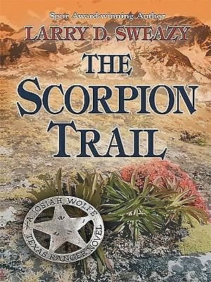 Scorpion Trail by Larry D. Sweazy (2010, Hardcover) for sale online | eBay