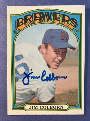 SIGNED JIM COLBORN AUTOGRAPHED 1972 TOPPS BASEBALL CARD - BREWERS | eBay