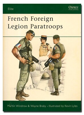 Osprey Elite 6: French Foreign Legion Paratroops 1er 2e 3e REP ...