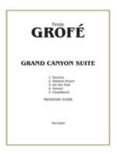 Grand Canyon Suite: Miniature Score (Miniature Score) by Grofé, Ferde ...