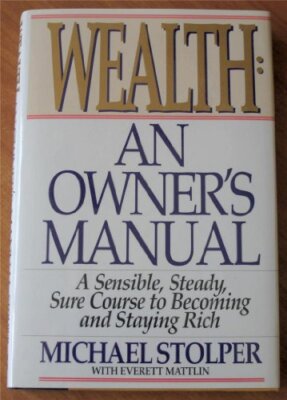 Wealth: An Owners Manual by Stolper, Michael Hardback Book The Fast ...