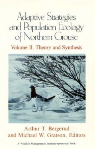 Adaptive Strategies and Population of Northern Grouse : Volume II ...