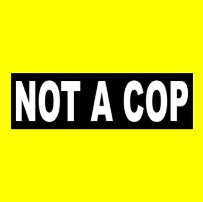 Funny "NOT A COP" window decal BUMPER STICKER police surplus cruiser ...