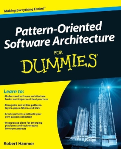 Robert S. Hanmer Pattern-Oriented Software Architecture For Dummies (Poche) | eBay