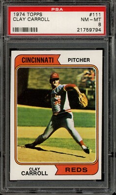 1974 Topps Baseball #111 Clay Carroll PSA 8 | eBay