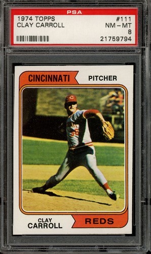 1974 Topps Baseball #111 Clay Carroll PSA 8 | eBay