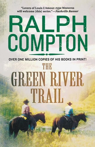 Ralph Compton The Green River Trail (Poche) Trail Drive 9781250385093 ...