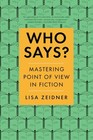 Who Says?: Mastering Point of View in Fiction 9780393356113 | eBay