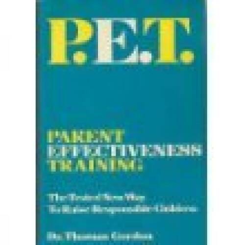 PET Parent Effectiveness Training - Hardcover By Thomas Gordon - VERY ...
