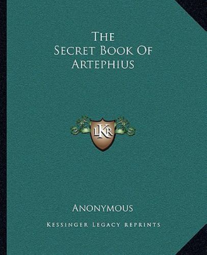 Secret Book of Artephius by Anonymous (2010, Trade Paperback) for sale ...