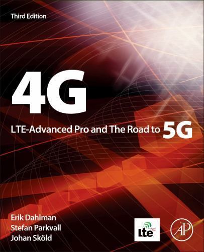 4G, LTE-Advanced Pro and the Road To 5G by Johan Skold, Stefan Parkvall ...
