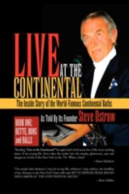 Live at the Continental : The Inside Story of the World-Famous ...