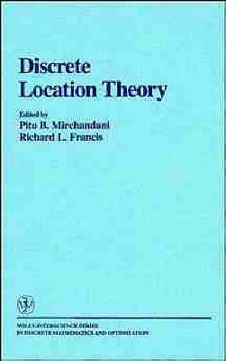 Discrete Location Theory by Pitu B. Mirchandani, Richard L. Francis ...