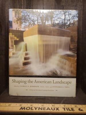 Shaping the American Landscape : New Profiles from the Pioneers of ...