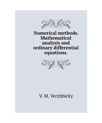 Numerical Methods. Mathematical Analysis and Ordinary Differential ...