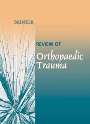 Review of Orthopaedic Trauma, 1e By Mark R. Brinker MD 9780721681917 | eBay