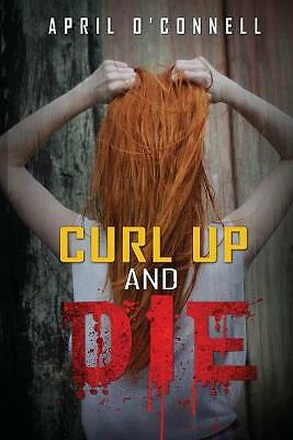 Curl up and Die by April O'Connell (2020, Trade Paperback) for sale ...