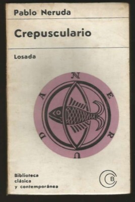 Pablo Neruda Book Crepusculario Second Edition 1967 Editor Losada | eBay