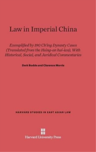 Derk Bodde Clarence Morris Law in Imperial China (Relié) 9780674733190 ...